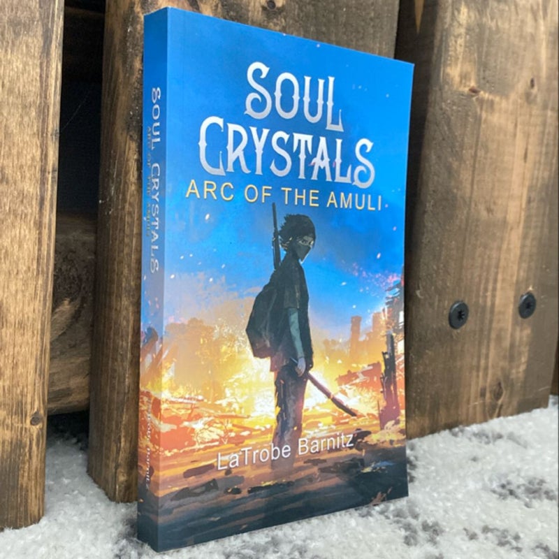 Soul Crystals ARC of the Amuli by LaTrobe Barnitz
