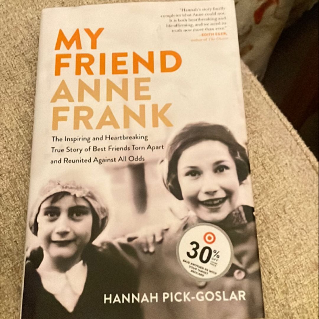 My Friend Anne Frank by Hannah Pick-Goslar, Hardcover | Pangobooks