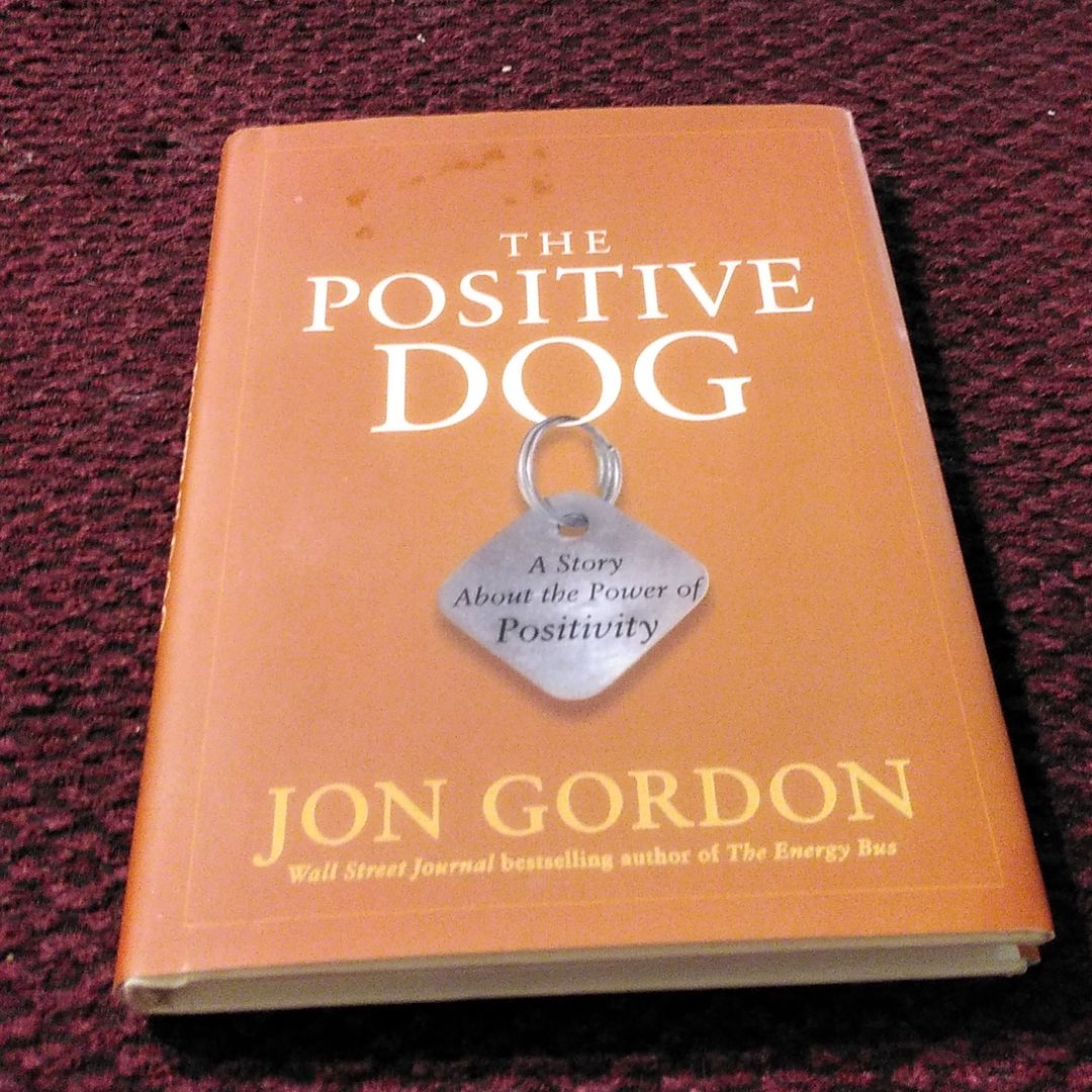The Positive Dog by Jon Gordon