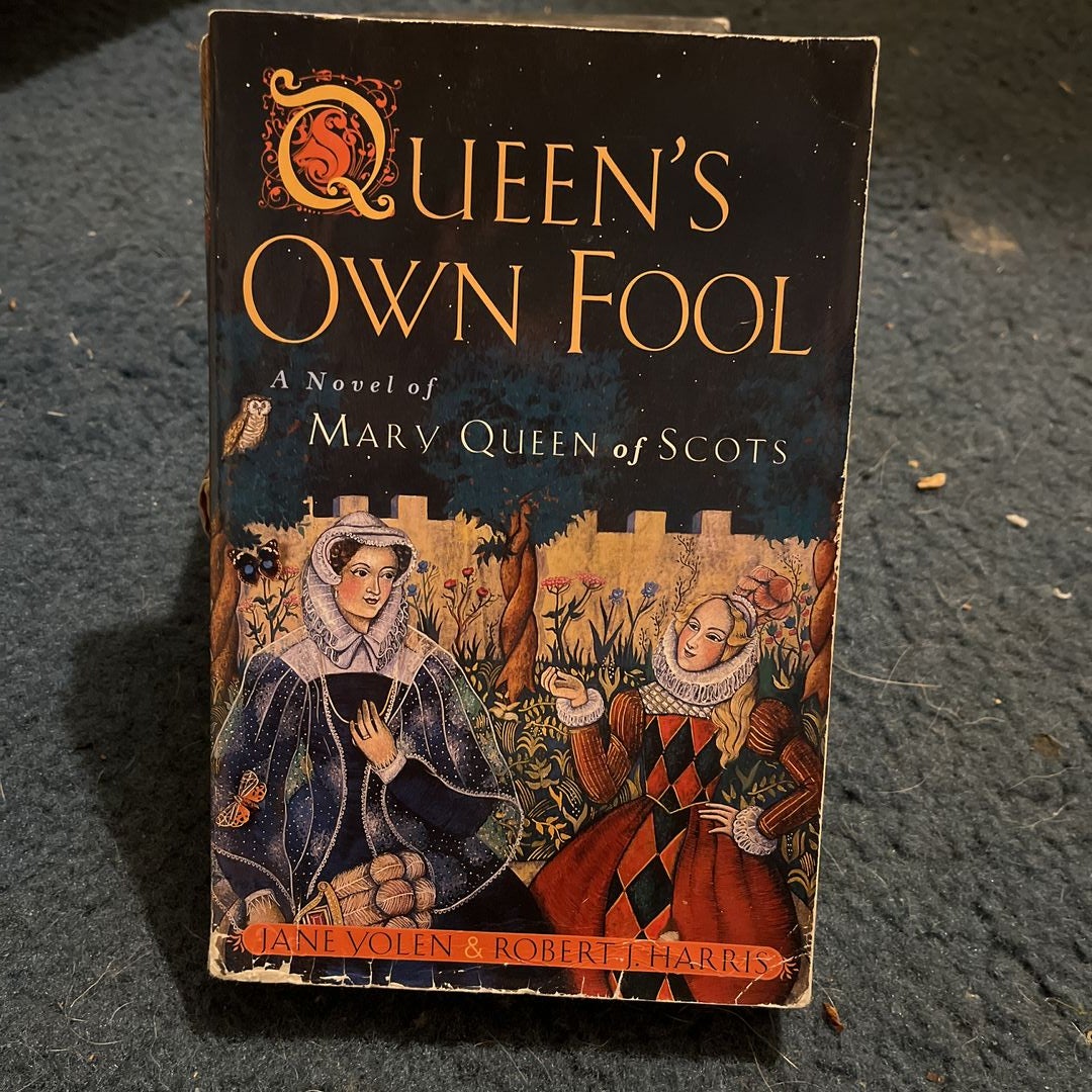 The Queen's Own Fool by Jane Yolen, Robert Harris