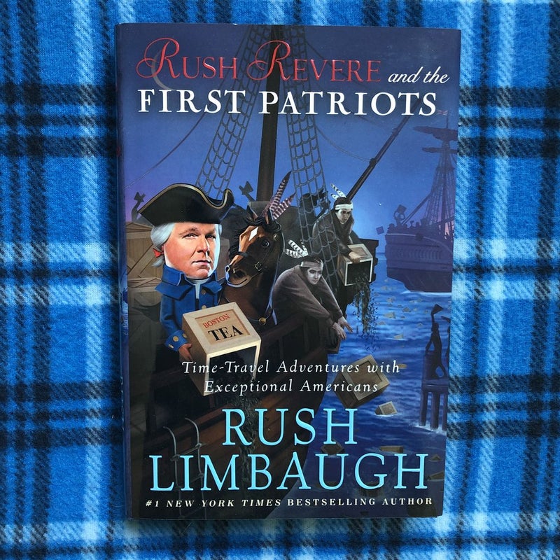 Rush Revere and the First Patriots by Rush Limbaugh