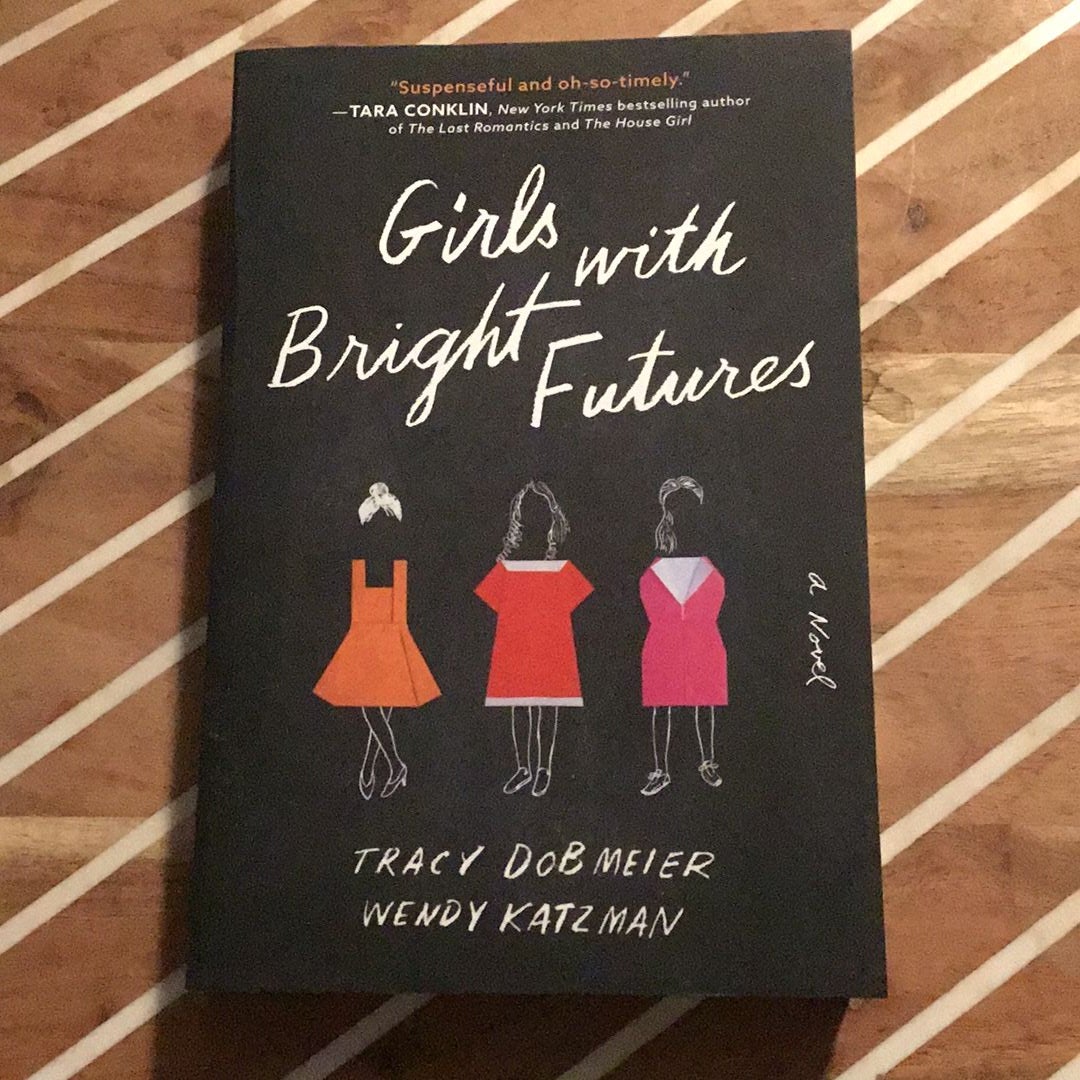 Girls with Bright Futures by Tracy Dobmeier, Wendy Katzman