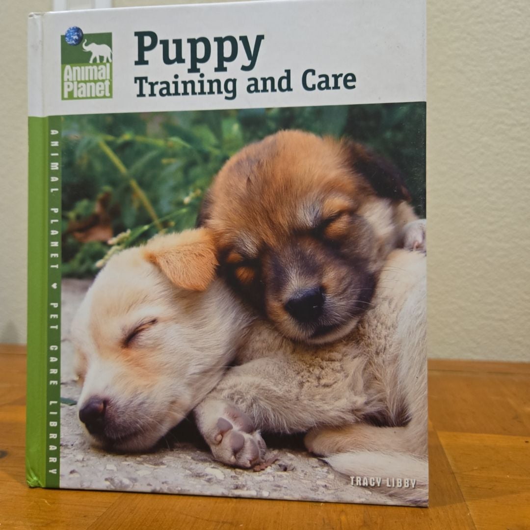 Puppy Training and Care by Tracy Libby