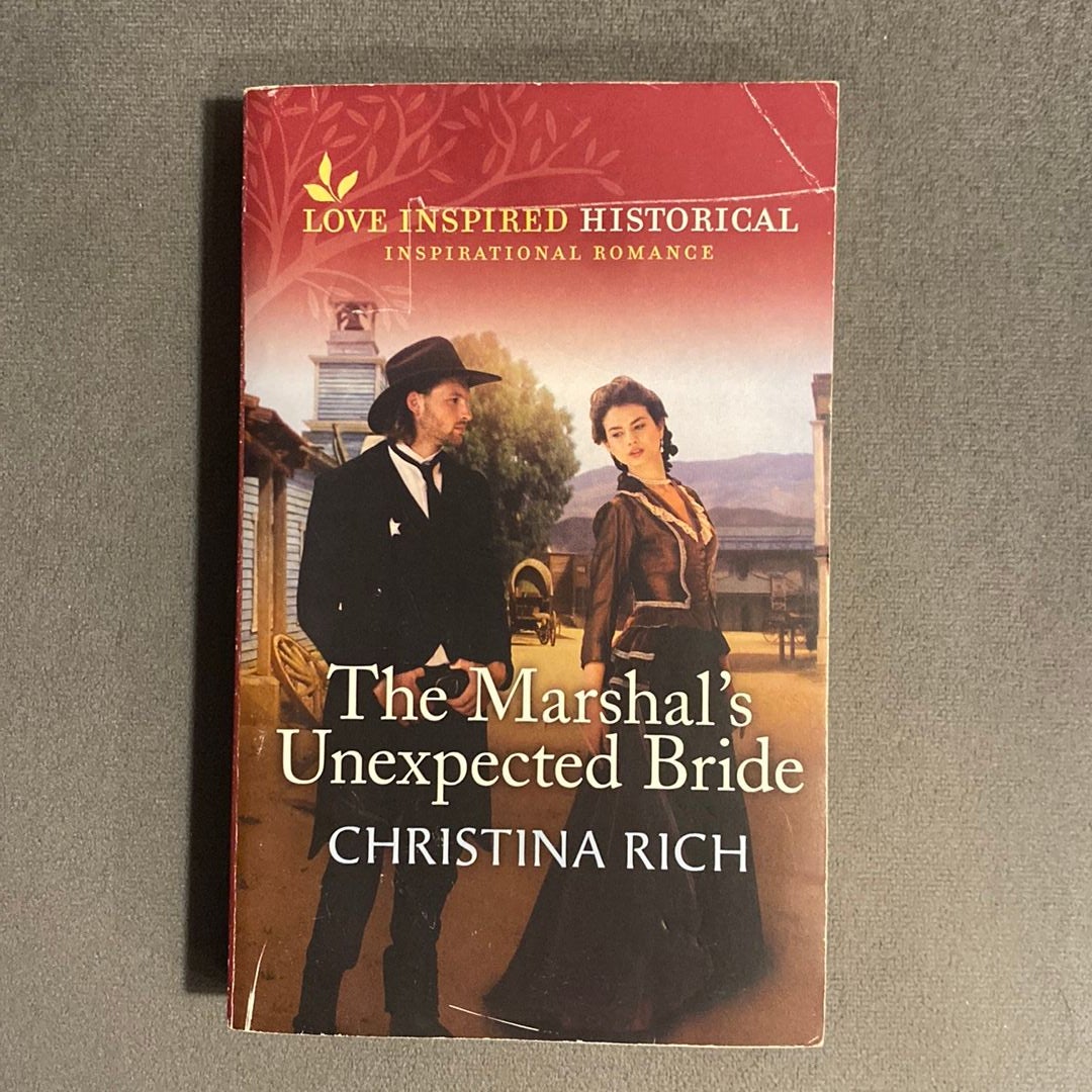 The Marshal's Unexpected Bride by Christina Rich
