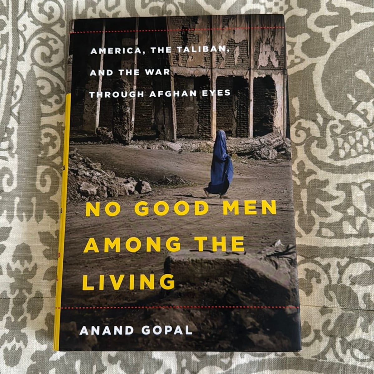 No Good Men among the Living by Anand Gopal
