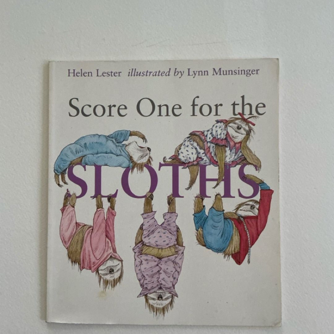 Score One for the Sloths by Helen Lester
