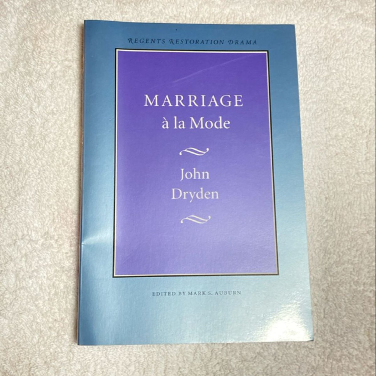Marriage a la Mode by John Dryden