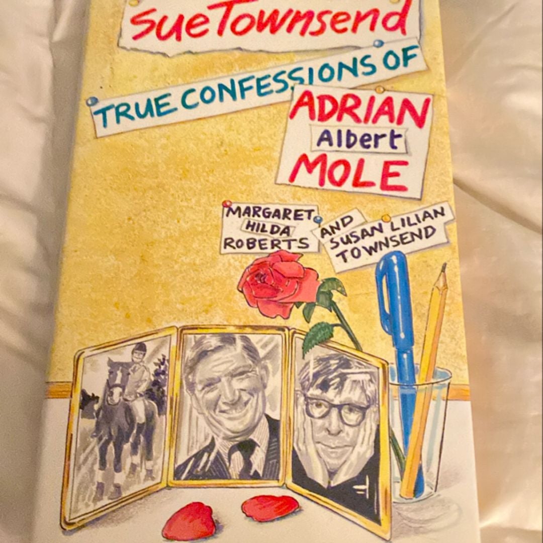 The True Confessions of Adrian Albert Mole by Sue Townsend