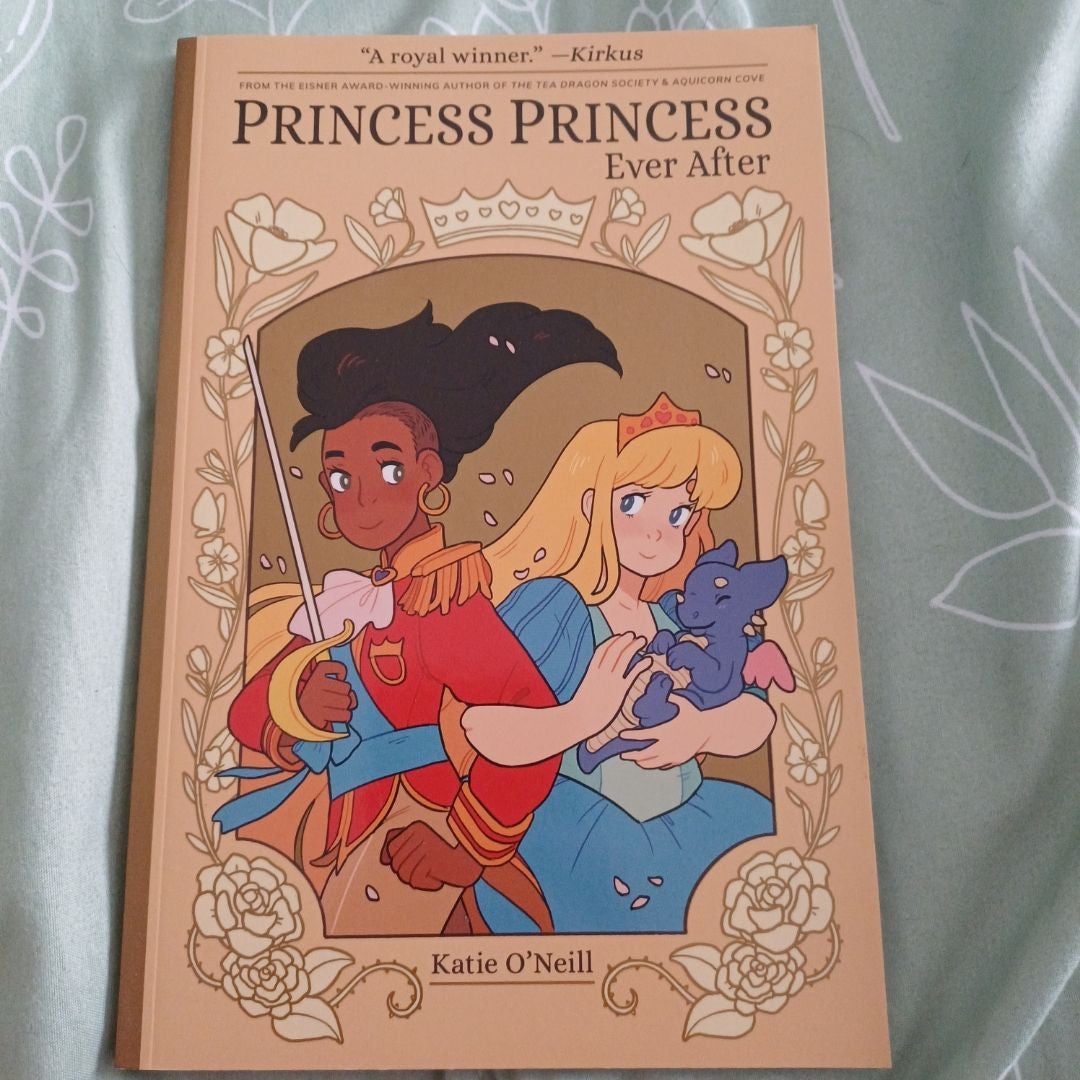 Princess Princess Ever After by K. O'Neill