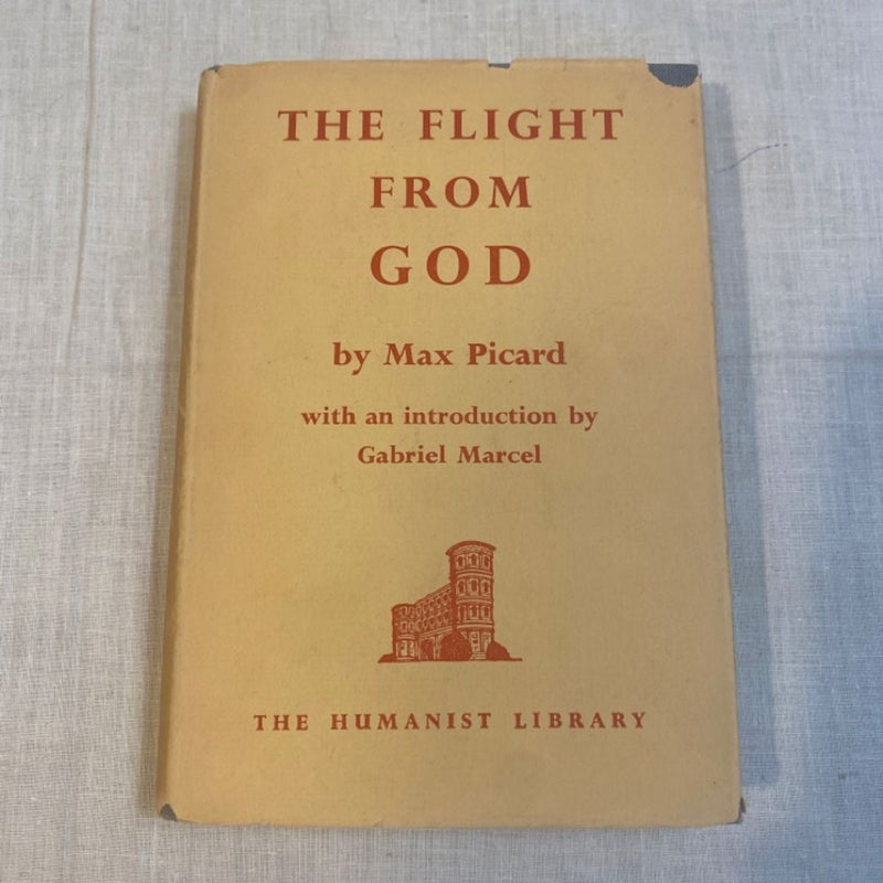THE FLIGHT FROM GOD by MAX PICARD, Hardcover | Pangobooks
