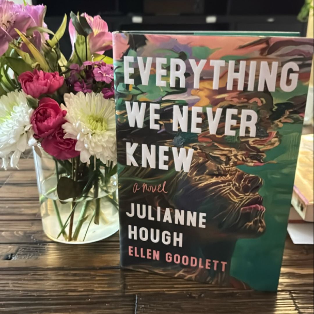 Everything We Never Knew by Julianne Hough, Ellen Goodlett