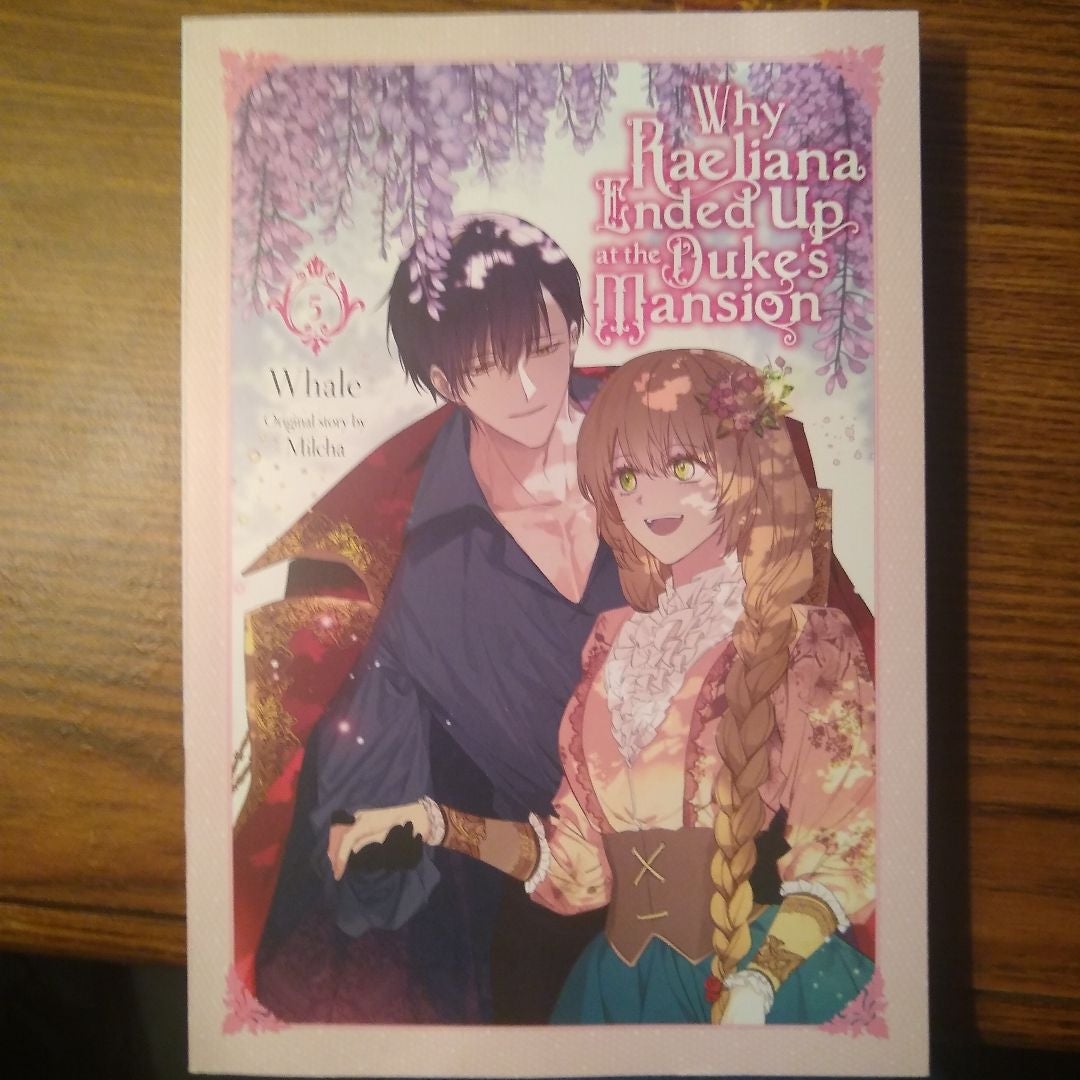 Why Raeliana Ended up at the Duke's Mansion, Vol. 5 by Whale, Milcha, David Odell