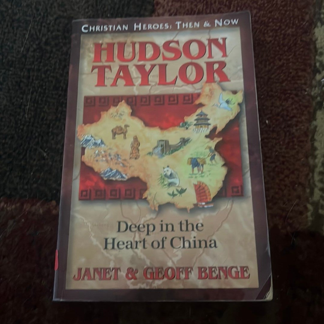 Christian Heroes - Then and Now - Hudson Taylor by Janet Hazel Benge ...