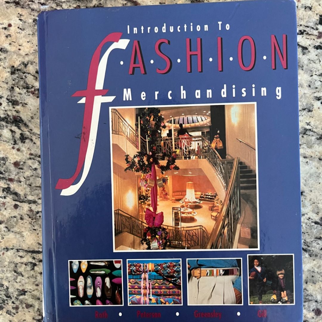 Introduction to Fashion Merchandising by Patricia Rath, Penny Gill ...