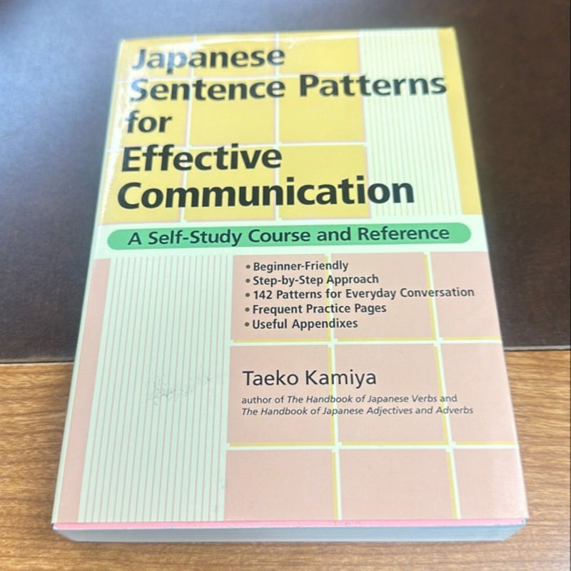 Japanese Sentence Patterns for Effective Communication by Taeko Kamiya