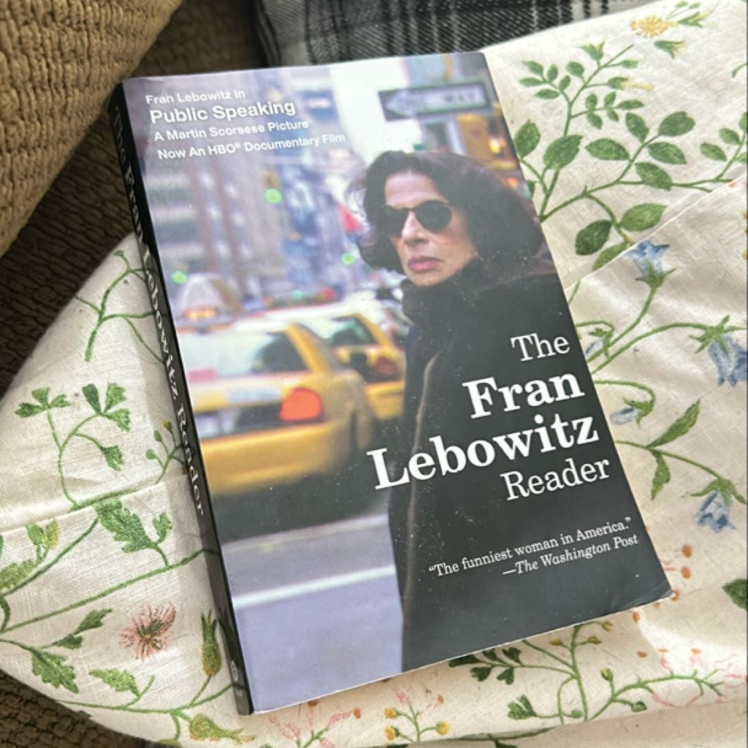 The Fran Lebowitz Reader by Fran Lebowitz