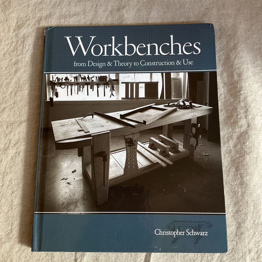 Workbenches by Christopher Schwarz