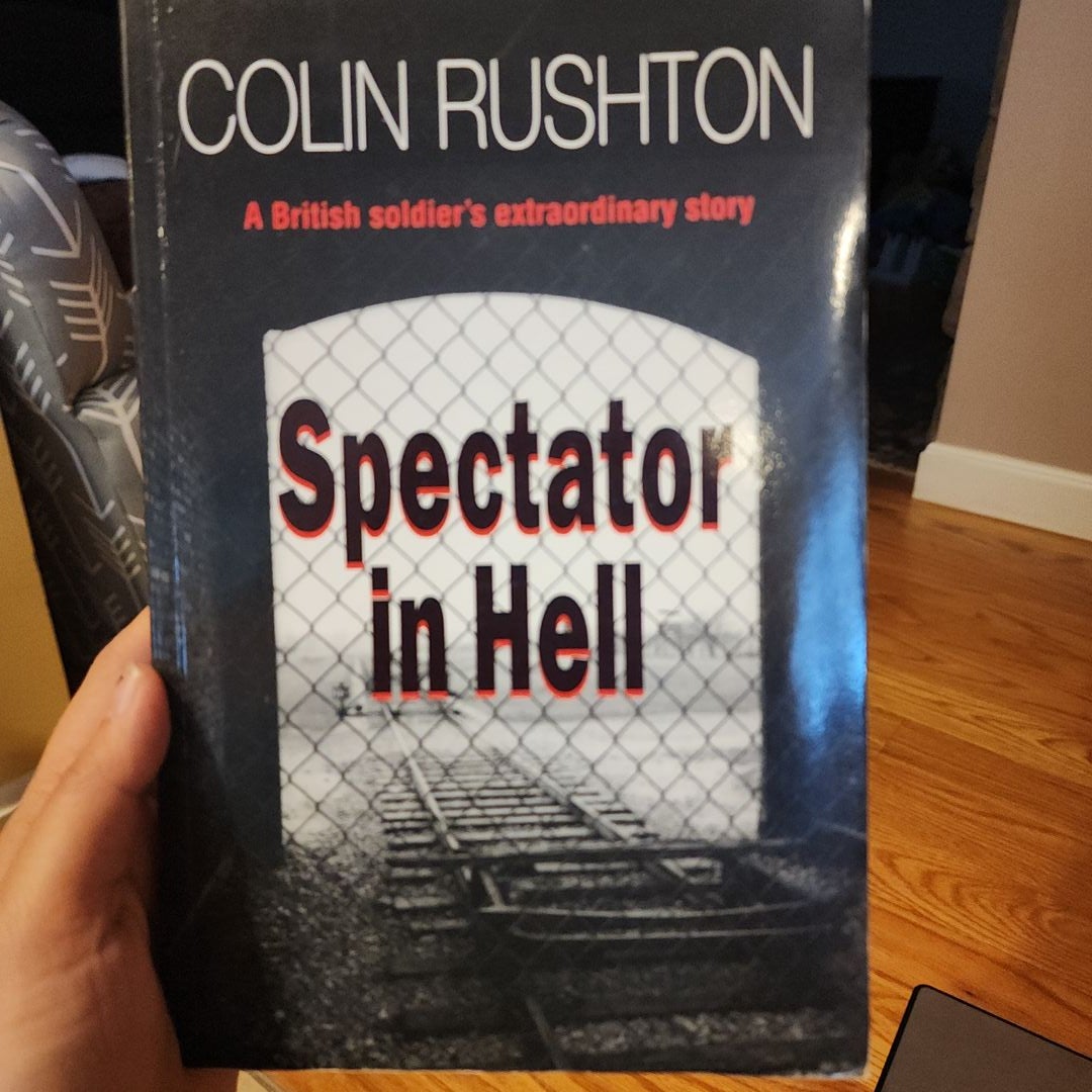 Spectator in Hell by Colin Rushton
