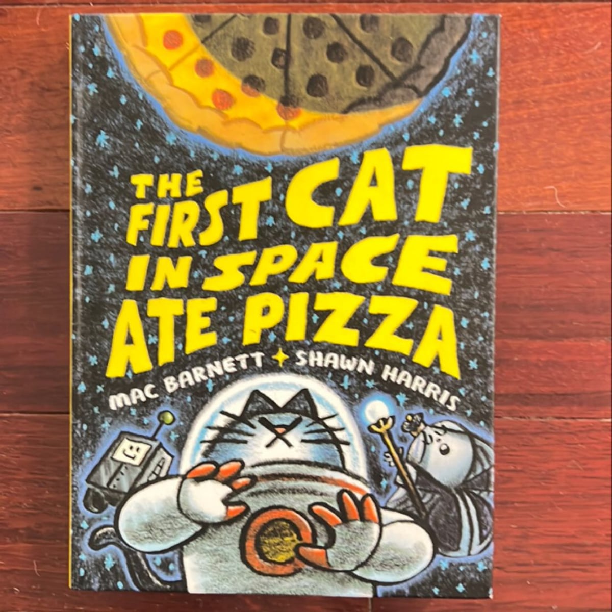 The First Cat in Space Ate Pizza by Mac Barnett