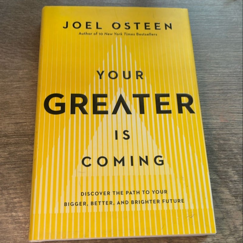 Your Greater Is Coming by Joel Osteen