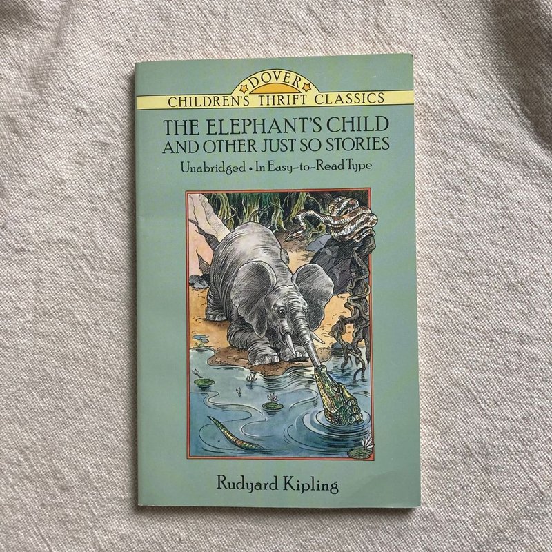 The Elephant's Child and Other Just So Stories by Rudyard Kipling ...