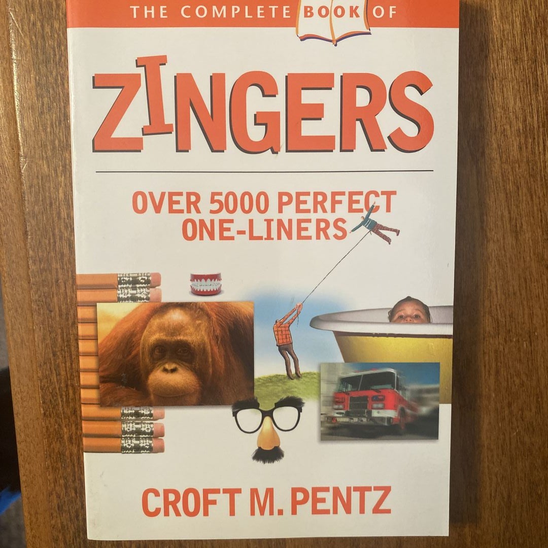 The Complete Book of Zingers by Croft M. Pentz