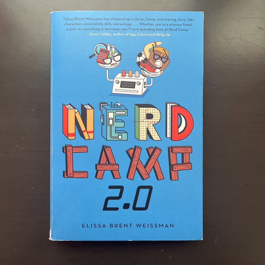 Nerd Camp 2. 0 by Elissa Brent Weissman