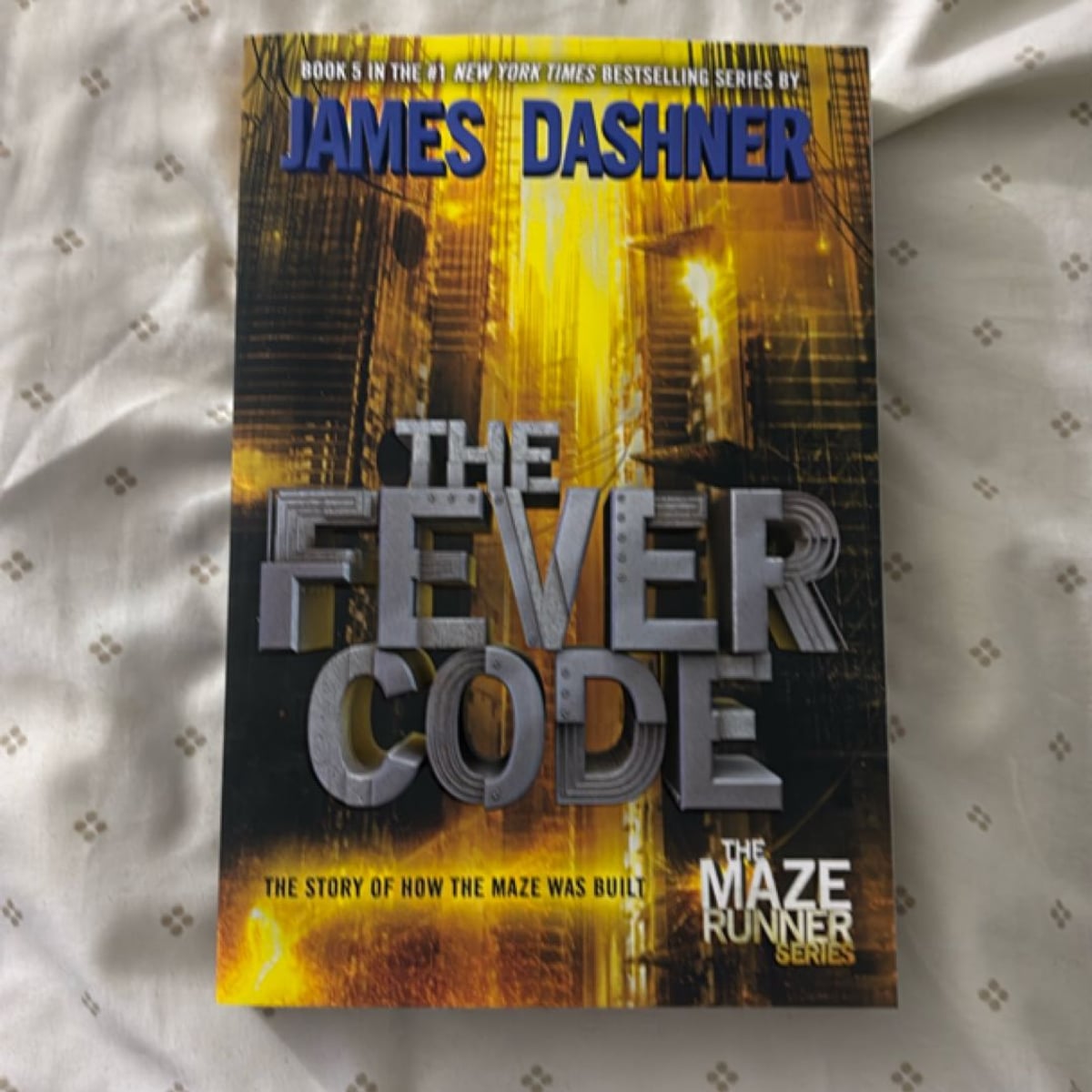 The Fever Code (Maze Runner, Book Five; Prequel) by James Dashner ...