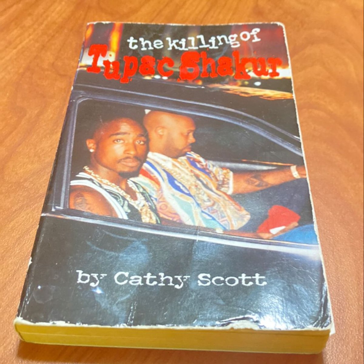 The Killing of Tupac Shakur by Cathy Scott