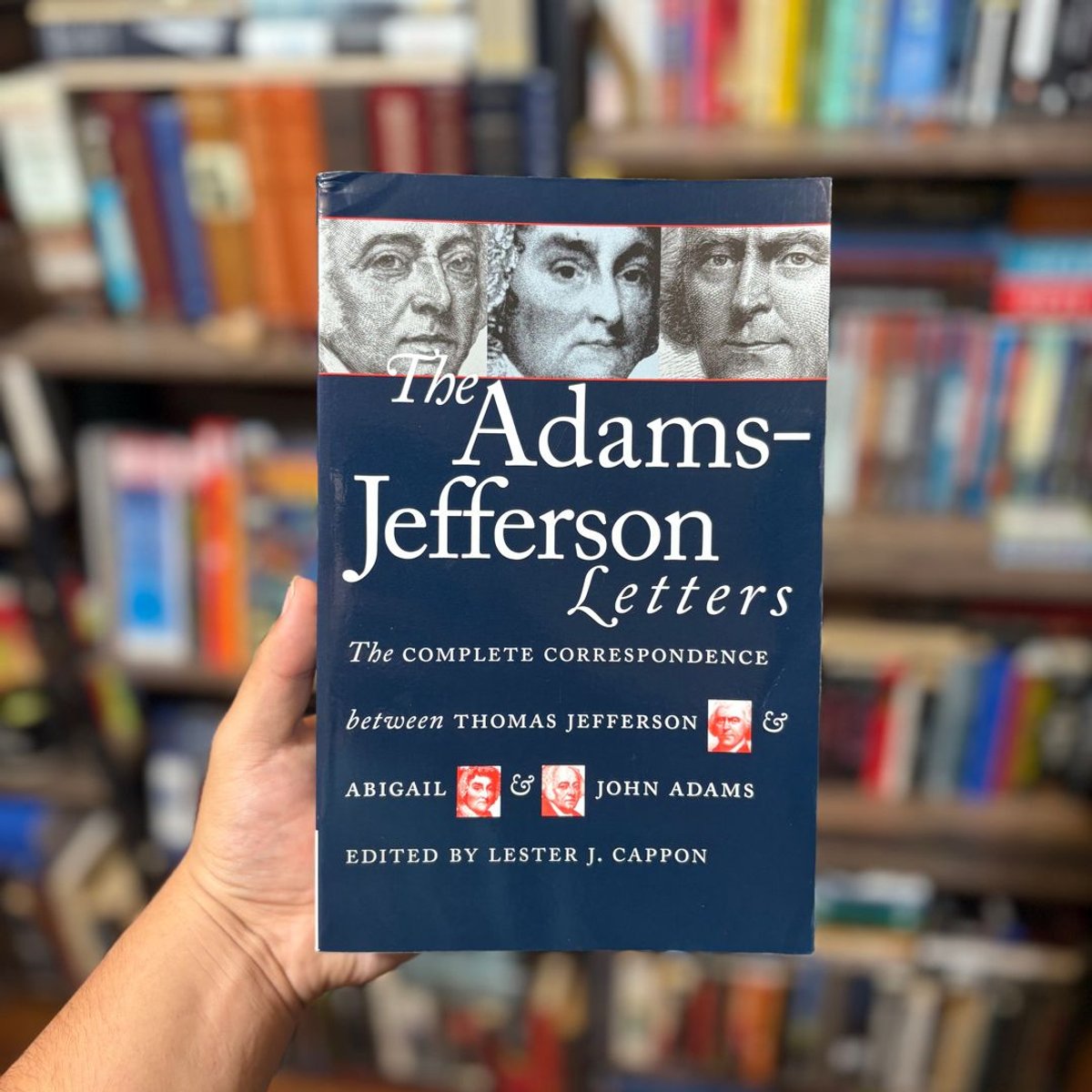 The Adams-Jefferson Letters by Lester J. Cappon