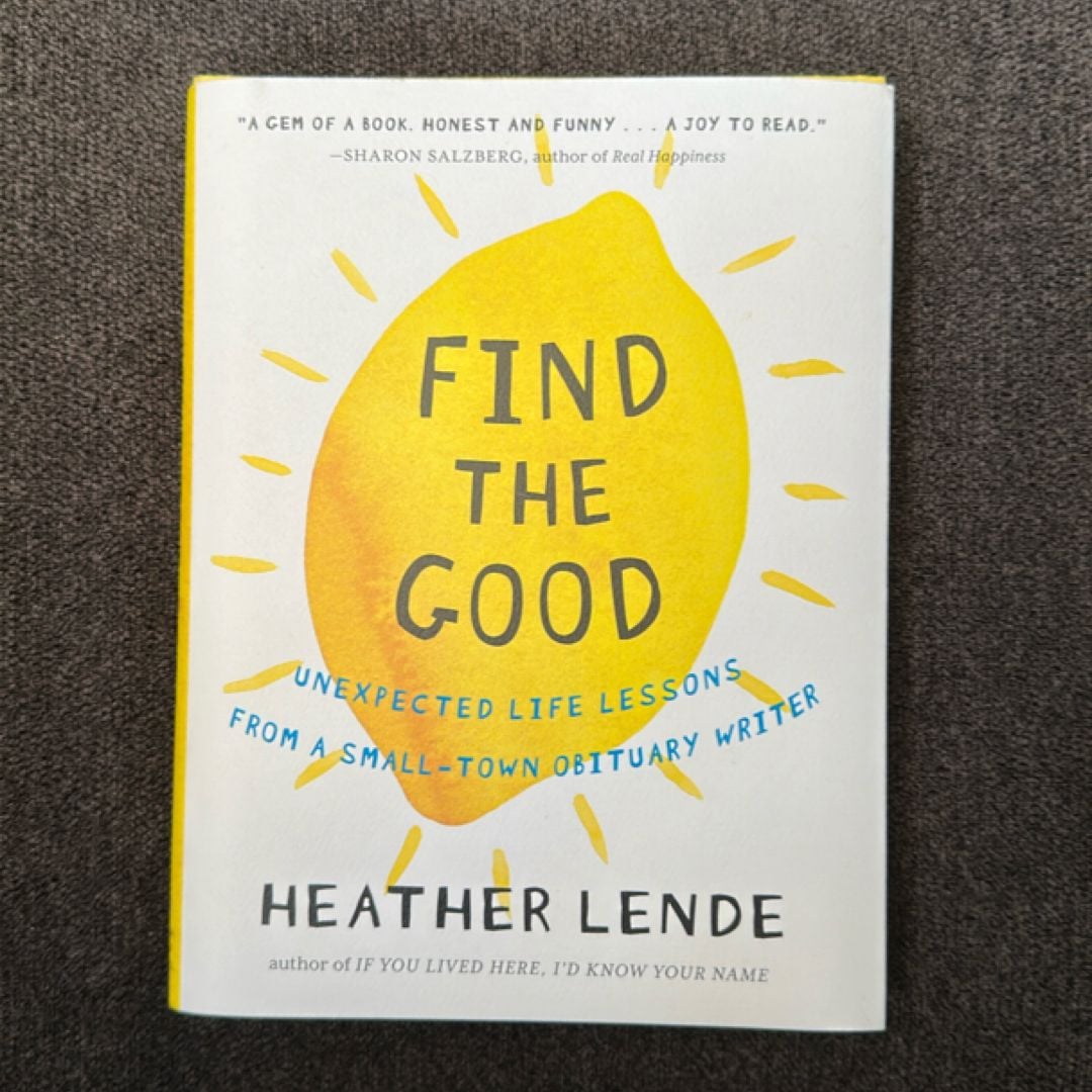 Find the Good by Heather Lende, Hardcover | Pangobooks