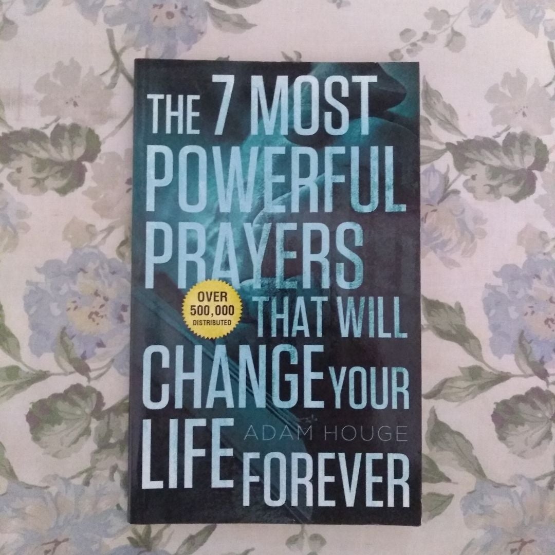 The 7 Most Powerful Prayers That Will Change Your Life Forever by Adam ...