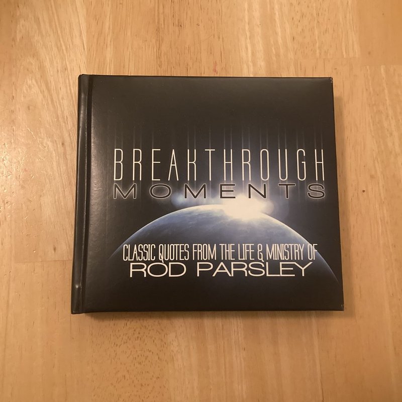 Breakthrough Moments: Classic Quotes from the Life & Ministry of Rod ...