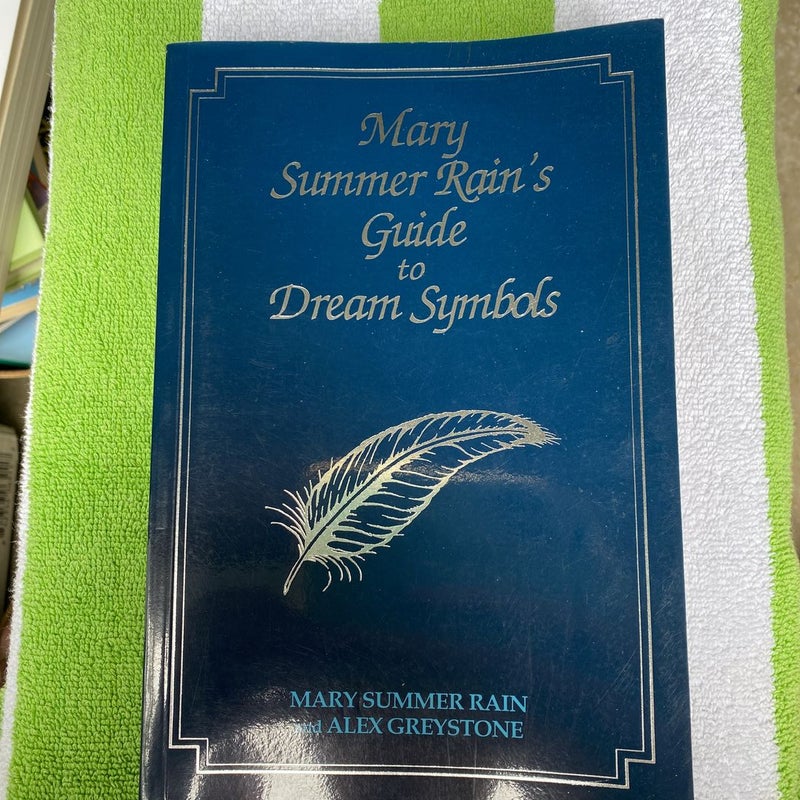 Mary Summer Rain's Guide to Dream Symbols
