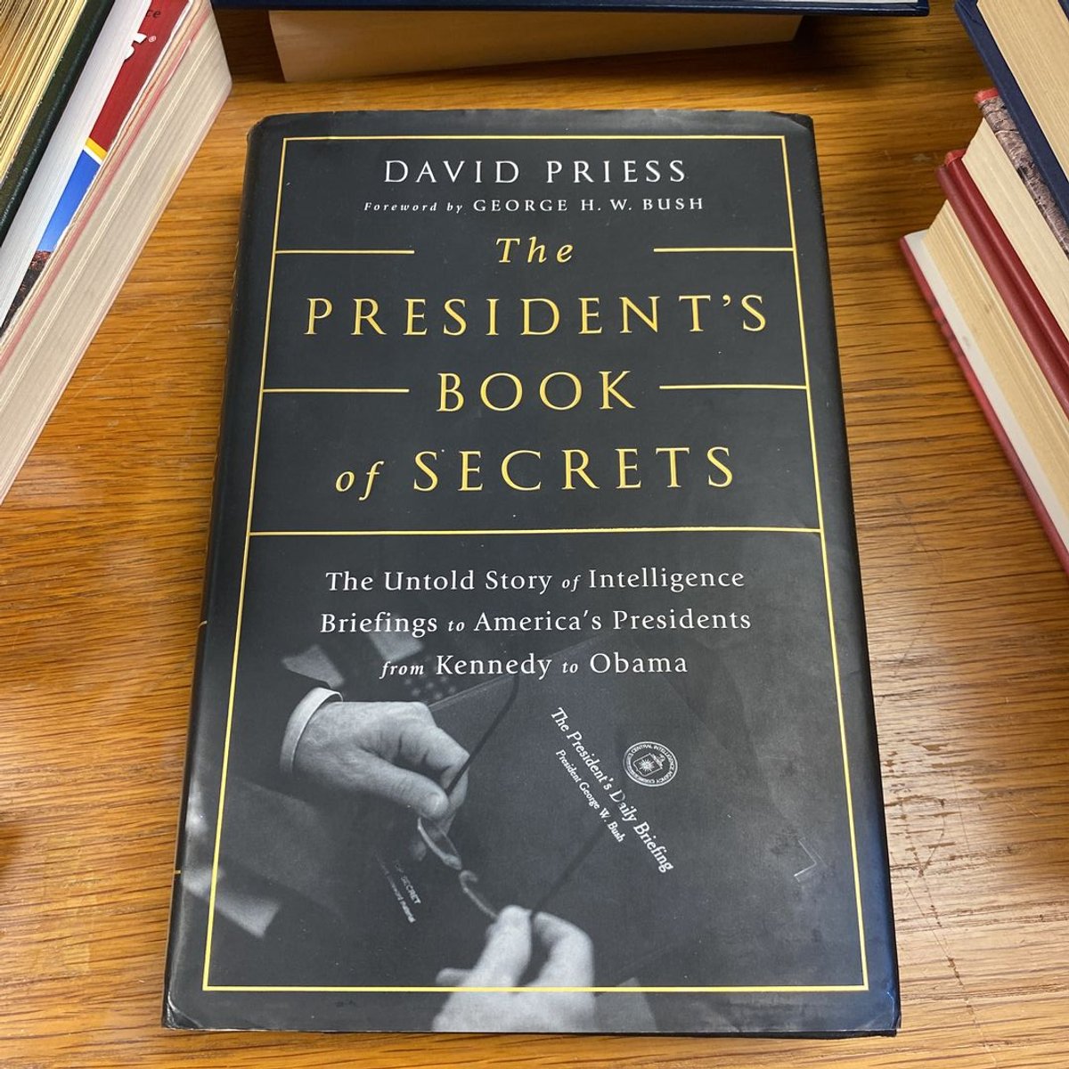 The President's Book of Secrets by David Priess, George H. W. Bush