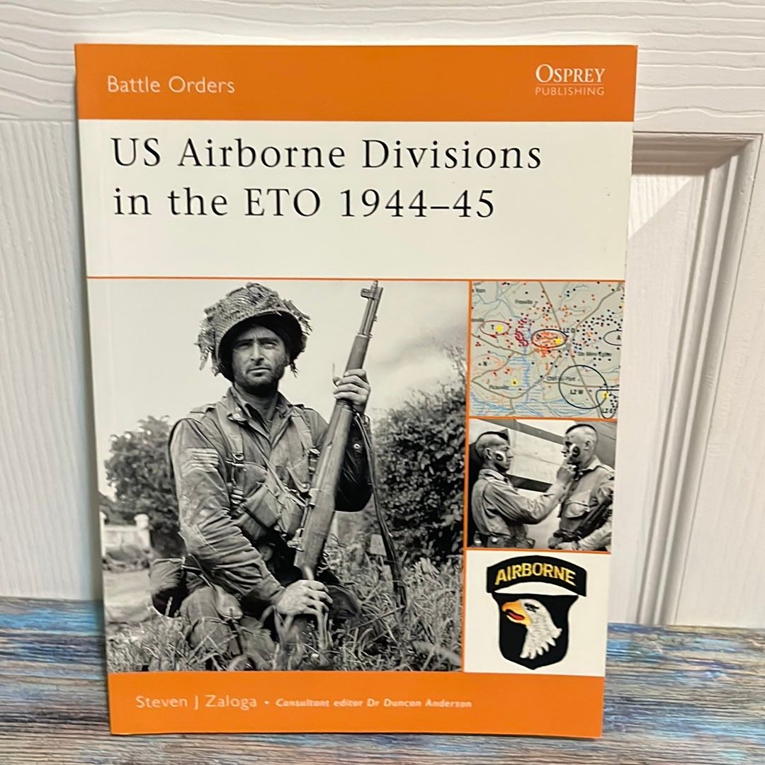 US Airborne Divisions in the ETO 1944-45 by Steven J. Zaloga, Paperback ...