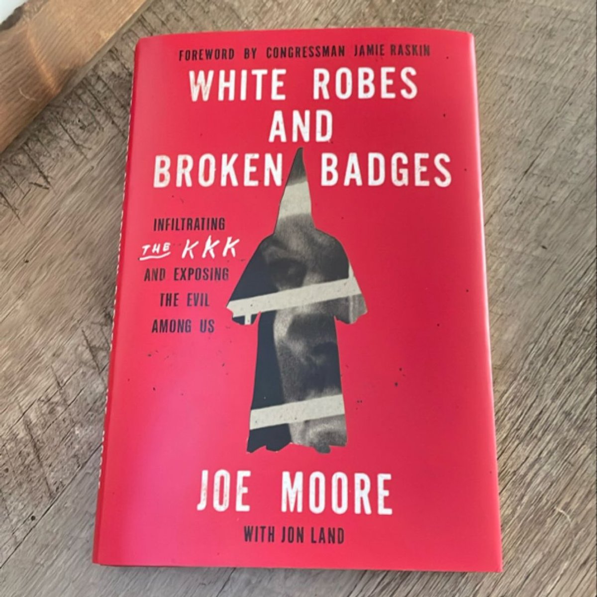 White Robes and Broken Badges by Joe Moore