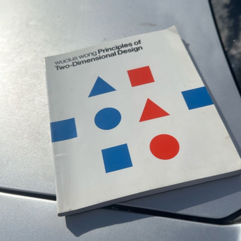 Principles of Two-Dimensional Design by Wucius Wong