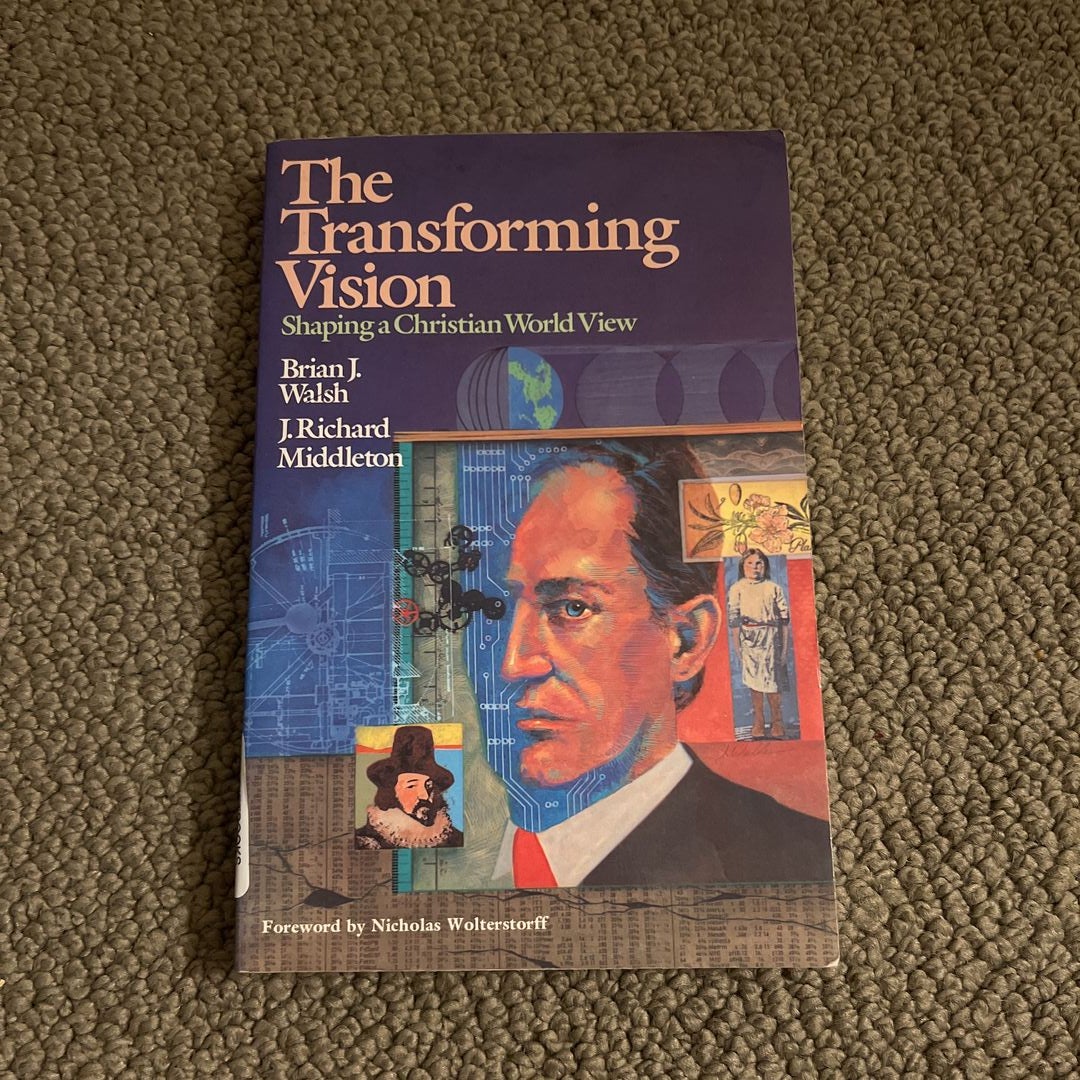 The Transforming Vision by Brian J. Walsh, J. Richard Middleton