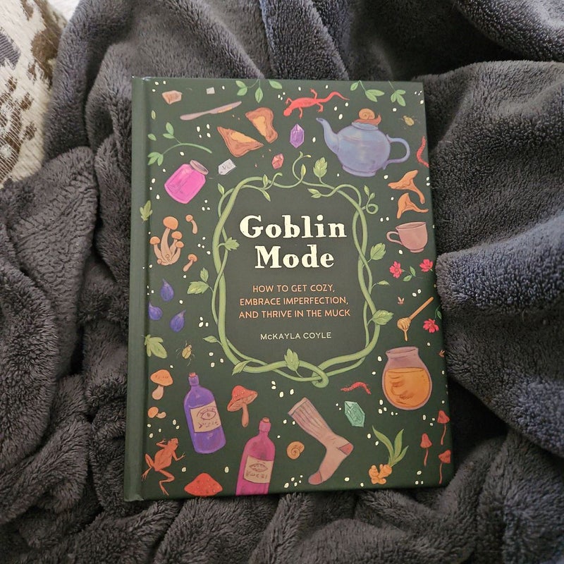 Goblin Mode by McKayla Coyle