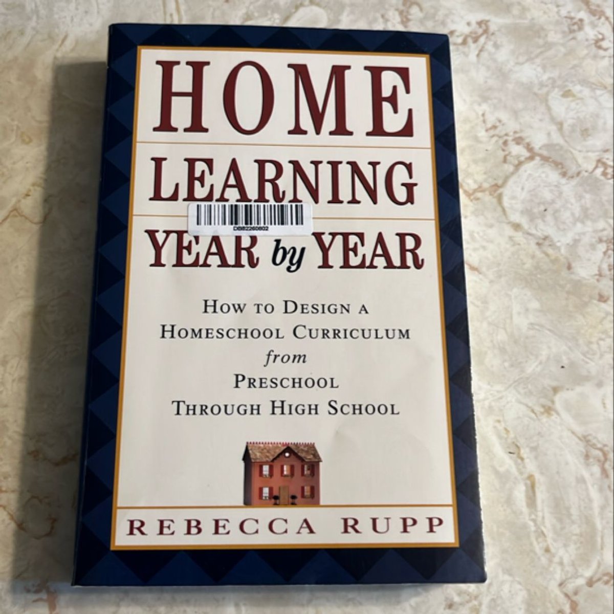 Home Learning Year by Year by Rebecca Rupp