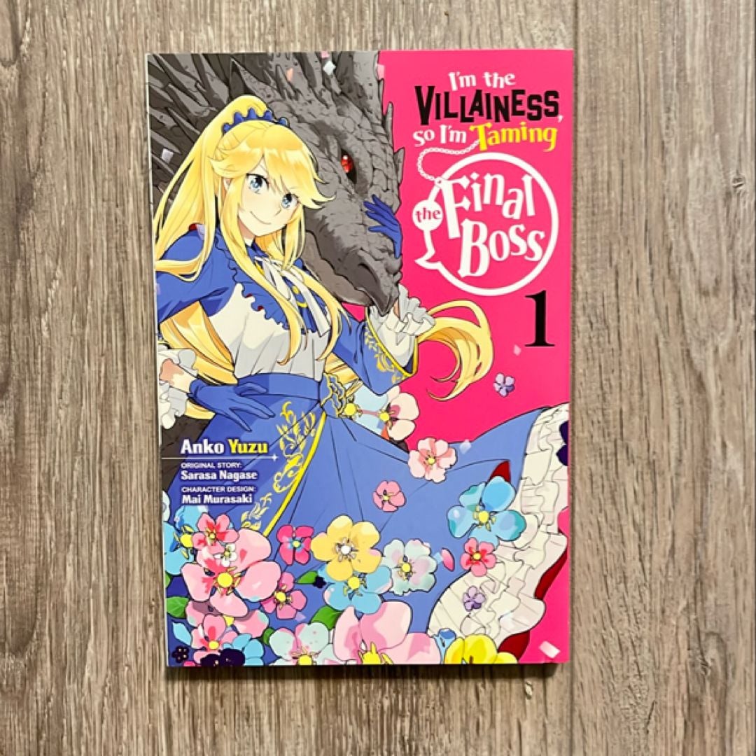 I'm the Villainess, So I'm Taming the Final Boss, Vol. 1 (manga) by Sarasa Nagase, Anko Yuzu ...