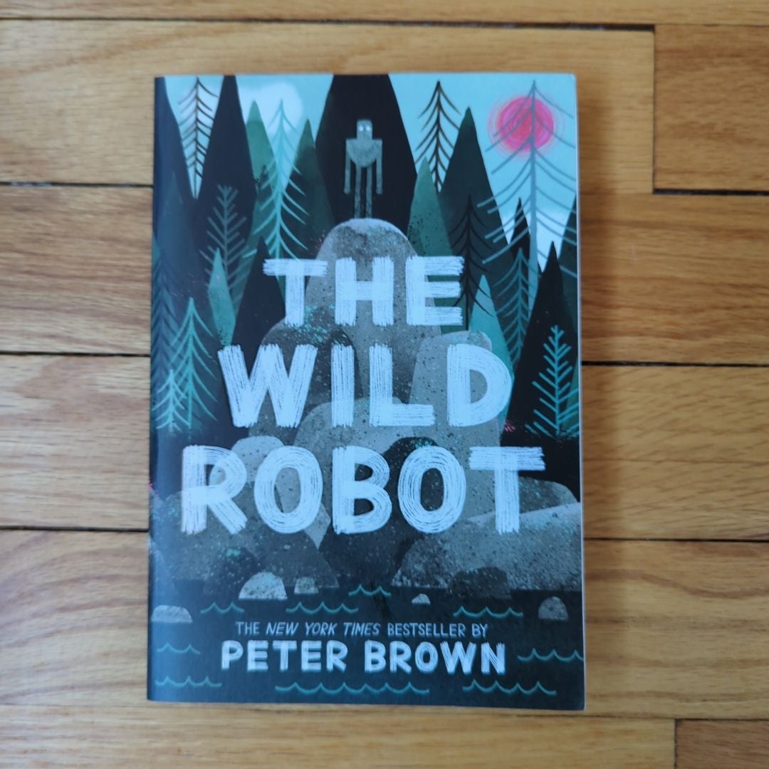 The Wild Robot by Peter Brown
