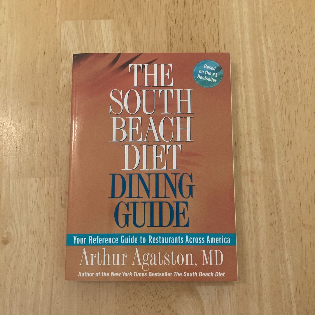 The South Beach Diet Dining Guide by Arthur Agatston