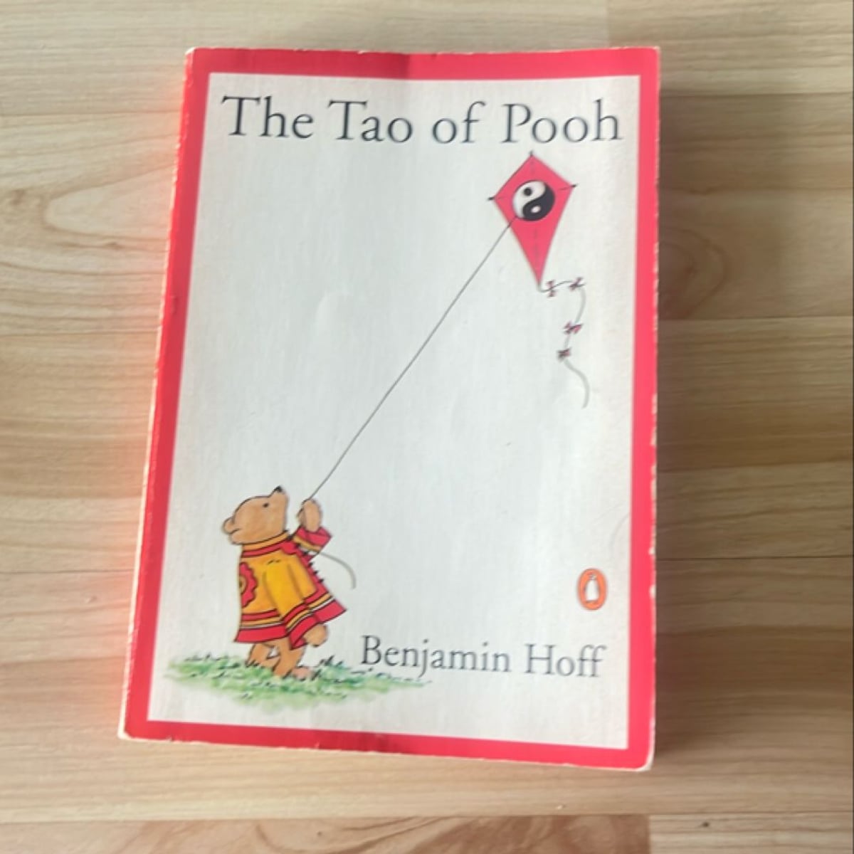 The Tao of Pooh by Benjamin Hoff; Ernest H. Shepard (Illustrator)