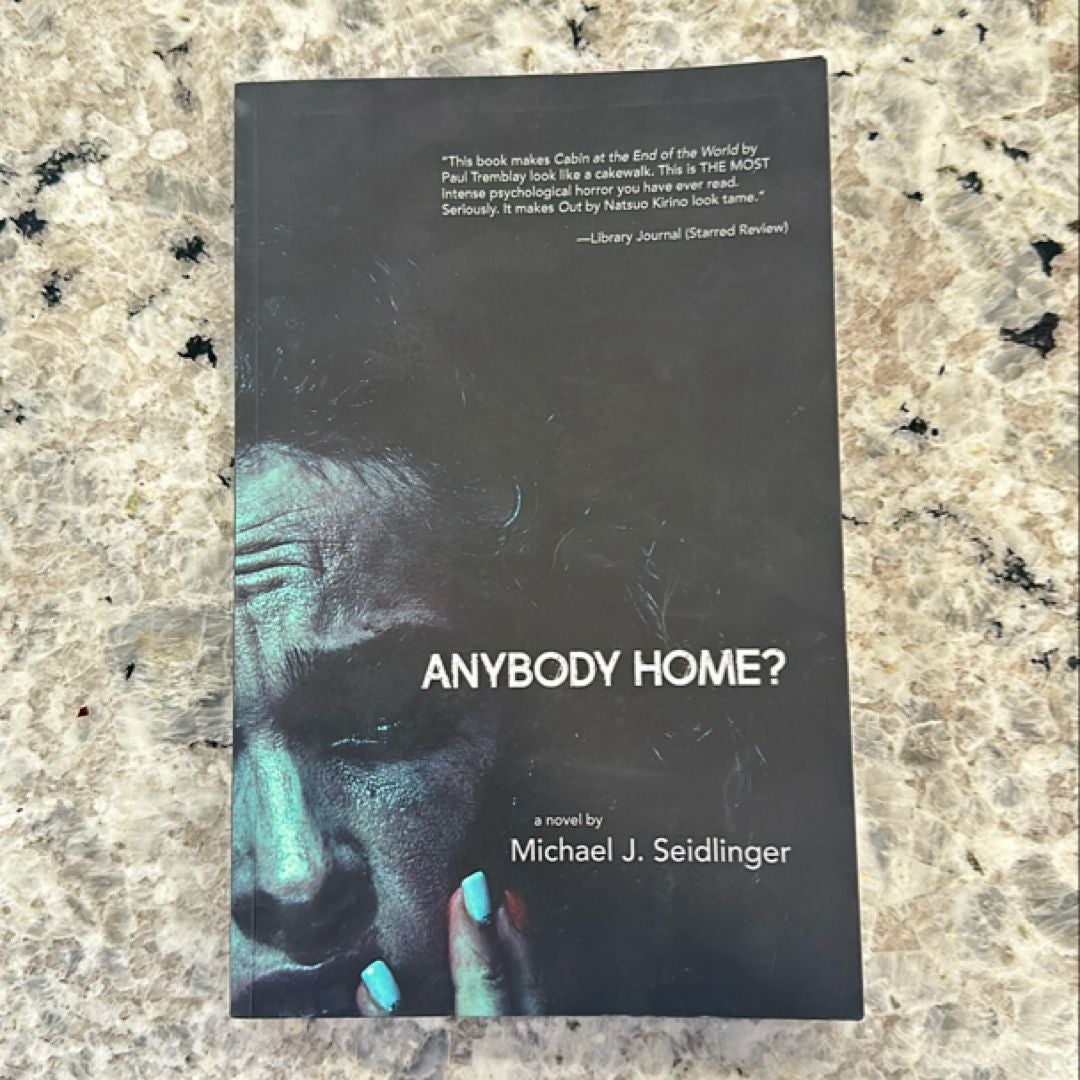 Anybody Home? by Michael J. Seidlinger