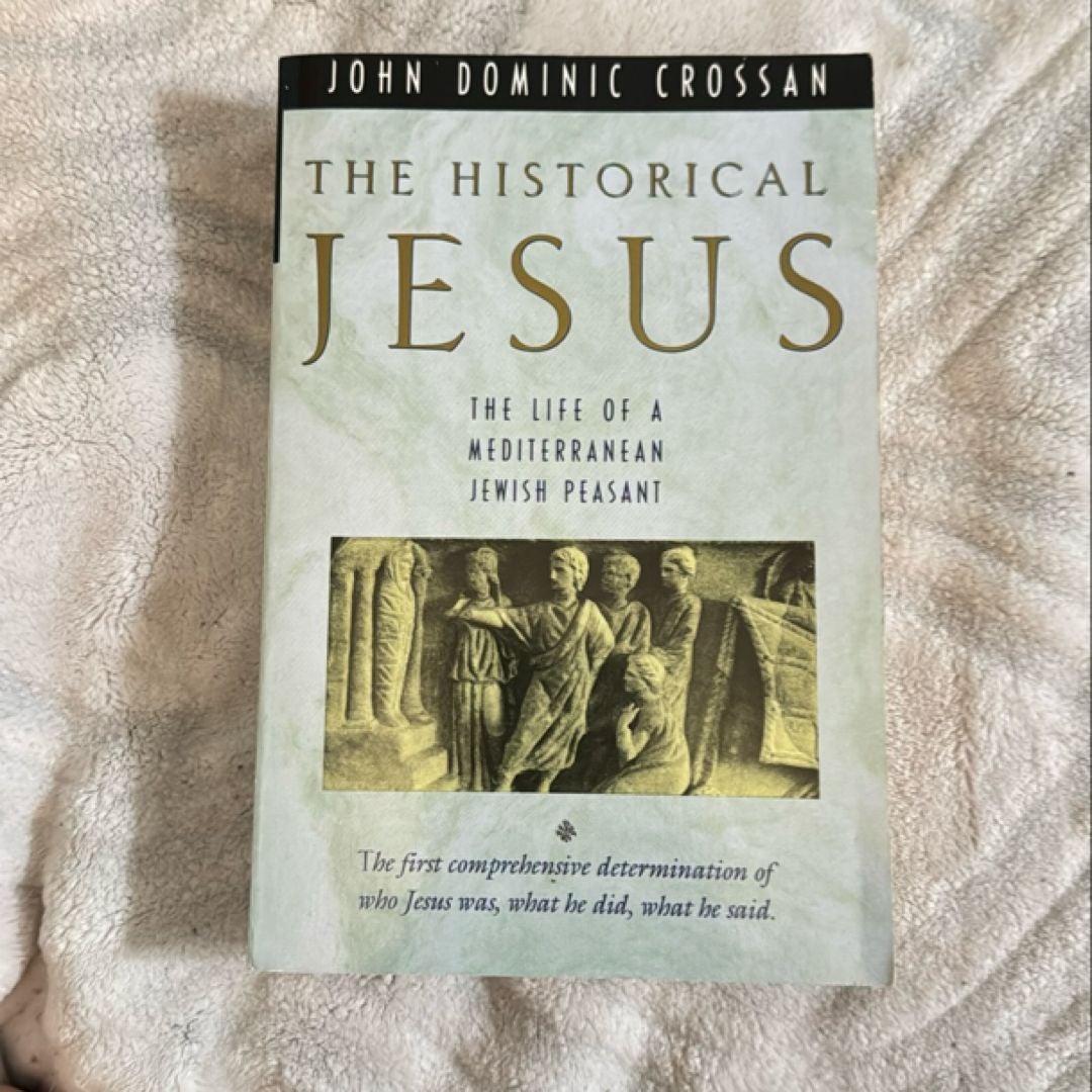 The Historical Jesus by John Dominic Crossan