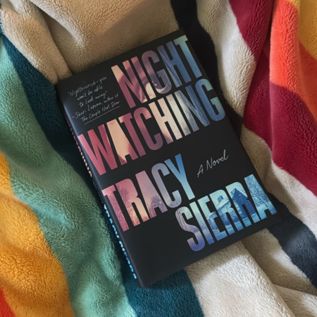 Nightwatching by Tracy Sierra