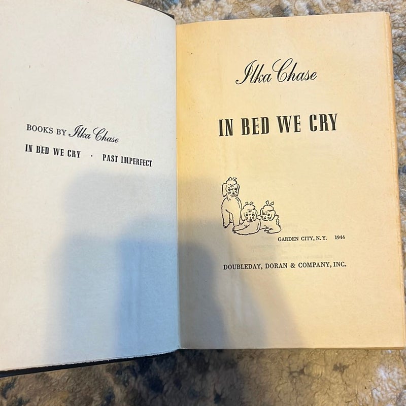 In bed we cry by Ilka Chase, Hardcover | Pangobooks