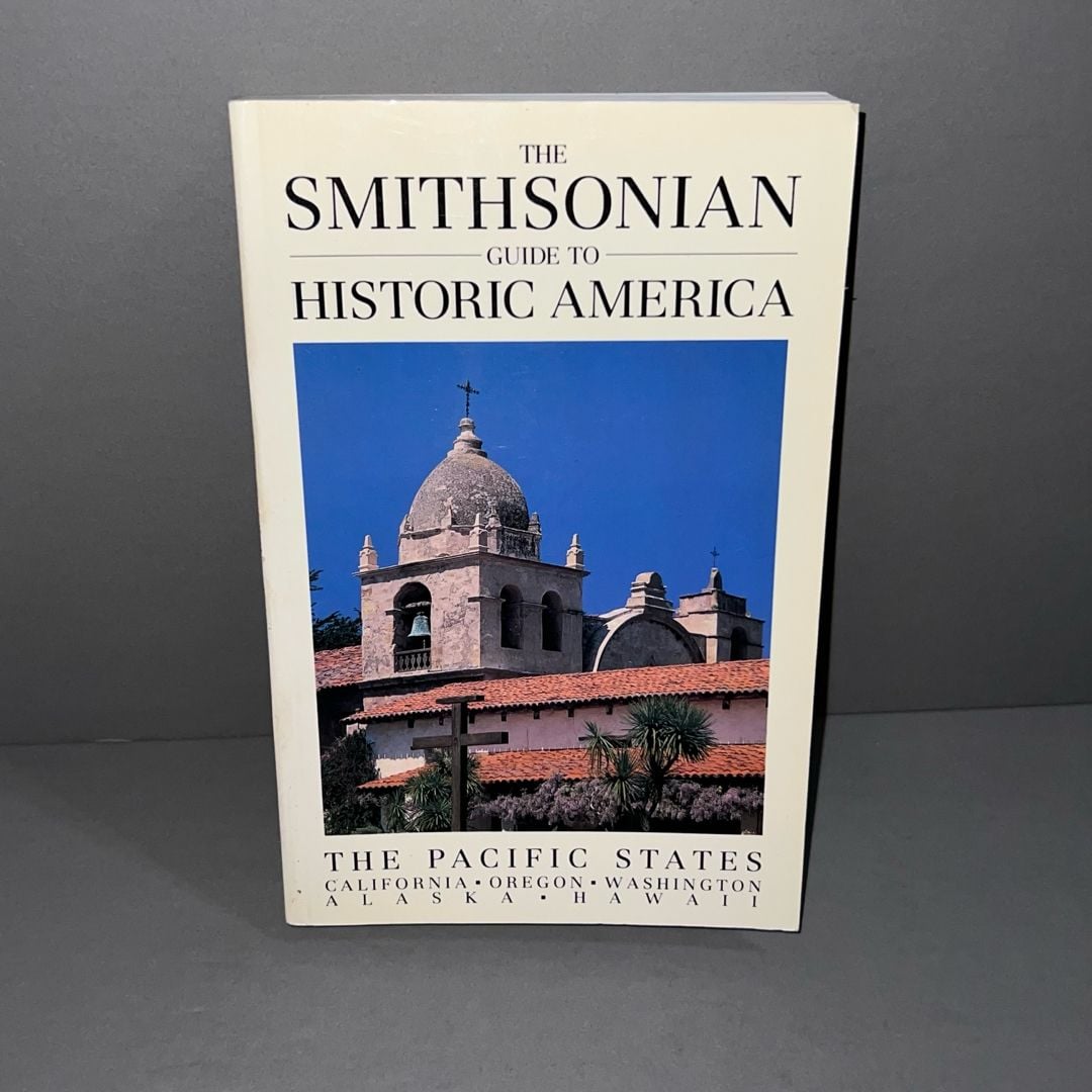 The Smithsonian Guide to Historic America by WILLIAM BRYANT LOGAN ...